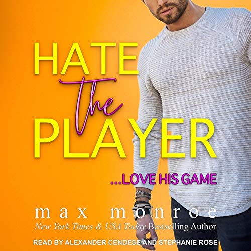 Hate the Player (The Hollywood Collection) by Max Monroe | Goodreads