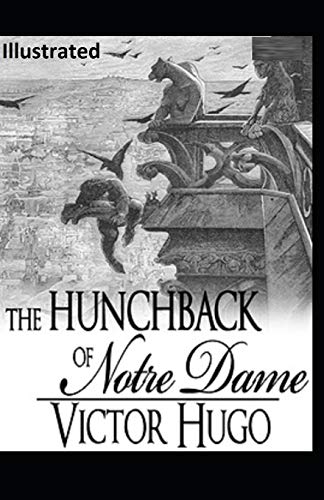 The Hunchback of Notre Dame Illustrated by Victor Hugo | Goodreads