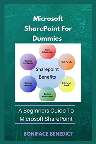 Microsoft SharePoint For Dummies: Beginners Guide To Microsoft SharePoint by Boniface Benedict ...