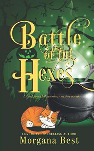 Battle of the Hexes: A Standalone Halloween Cozy Mystery Novella by ...