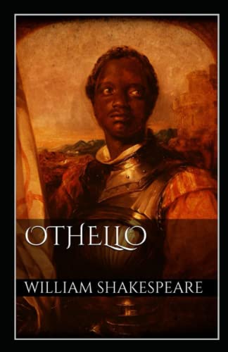 Othello, The Moor of Venice: William Shakespeare (Classics, Literature ...