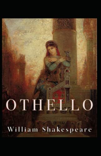 Othello, The Moor of Venice: William Shakespeare (Classics, Literature ...