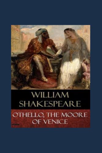 Othello, the Moor of Venice Annotated by William Shakespeare | Goodreads