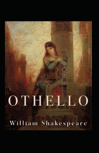 Othello, The Moor of Venice: William Shakespeare (Classics, Literature ...