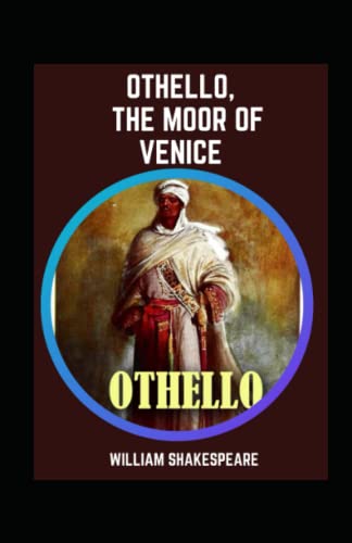 Othello, The Moor of Venice: William Shakespeare (Classics, Literature ...