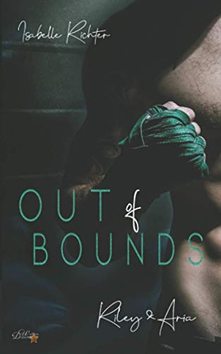 Out of Bounds: Riley und Aria (German Edition) by Isabelle Richter ...