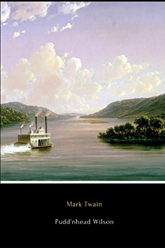 Pudd'nhead Wilson (Illustrated) by Mark Twain | Goodreads