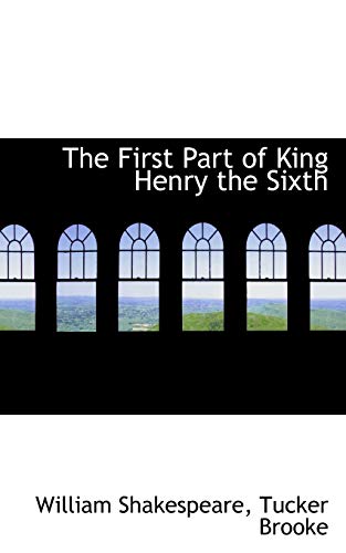 The First Part of King Henry the Sixth by William Shakespeare | Goodreads