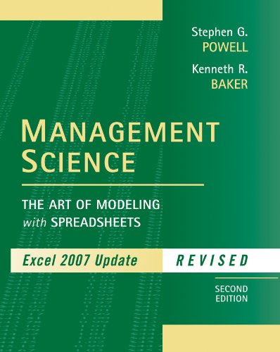 Management Science: The Art of Modeling with Spreadsheets, Excel 2007 Update, Second Edition ...