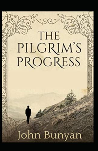 The Pilgrim's Progress: Illustrated Edition by John Bunyan | Goodreads