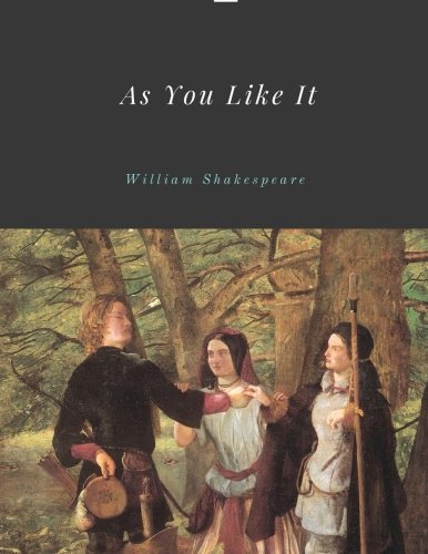 As You Like It by William Shakespeare by William Shakespeare | Goodreads