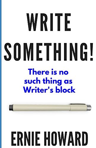 Write Something!: Updated 2016 Version by Ernie Howard | Goodreads