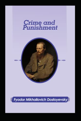 Crime and Punishment by Fyodor Mikhailovich Dostoyevsky illustrated by ...
