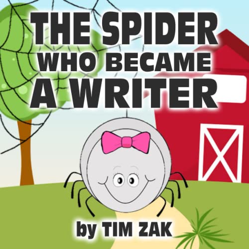 THE SPIDER WHO BECAME A WRITER: Children's Books (Fun, Cute, Rhyming ...