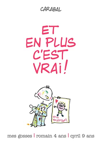 ET EN PLUS C'EST VRAI ! by Carabal | Goodreads