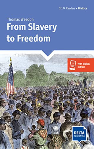 From Slavery to Freedom - A2 (DELTA Reader: History) by Thomas Weedon ...