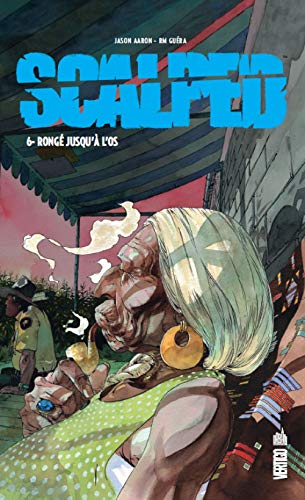 SCALPED T6 by Jason Aaron | Goodreads