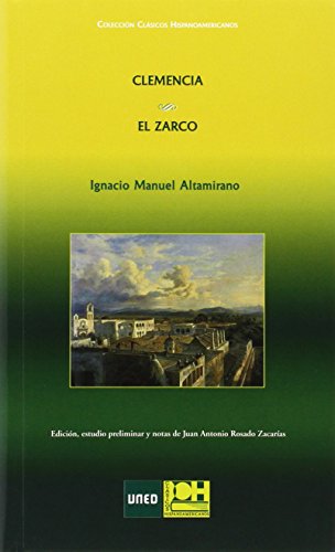 Clemencia. El Zarco (Clásicos Hispanoamericanos) by Ignacio Manuel ...