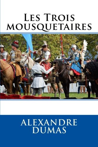 Les Trois mousquetaires (French Edition) by Alexandre Dumas | Goodreads