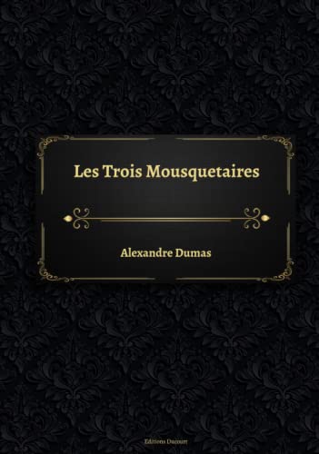 Les Trois Mousquetaires (French Edition) by Alexandre Dumas | Goodreads