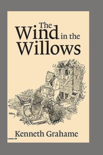 The Wind in the Willows Annotated by Kenneth Grahame | Goodreads