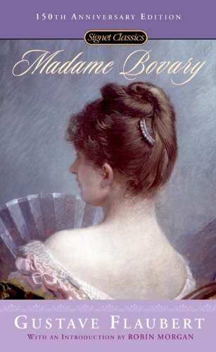 Madame Bovary: 150th Anniversary by Gustave Flaubert | Goodreads