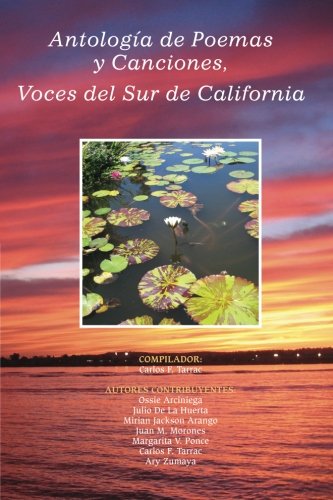 Antologia de Poemas y Canciones, Voces del Sur de California by Carlos ...
