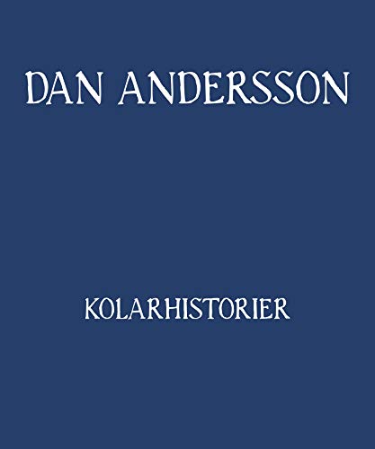 Kolarhistorier (Swedish Edition) by Dan Andersson | Goodreads