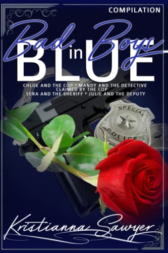 Bad Boys In Blue by Kristianna Sawyer | Goodreads