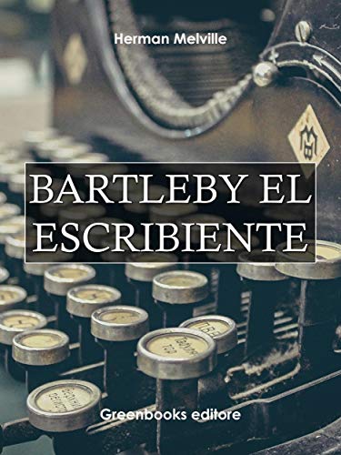 Bartleby el escribiente (Spanish Edition) by Herman Melville | Goodreads