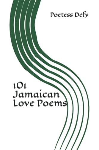 101 Jamaican Love Poems by Poetess Defy | Goodreads