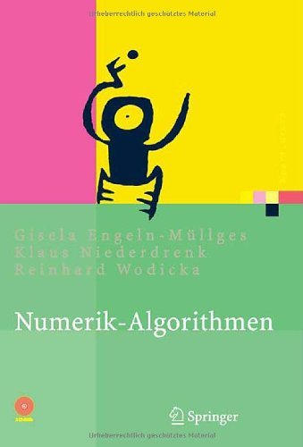 Numerik-Algorithmen (Xpert.press) by Gisela Engeln-Mullges | Goodreads
