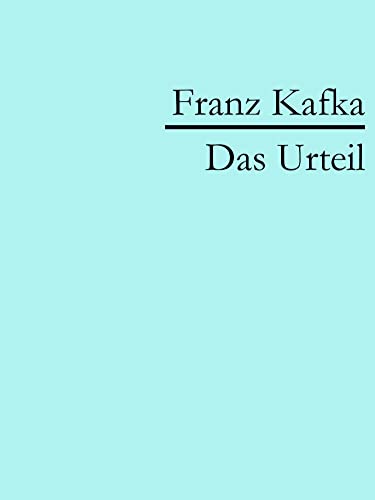 Das Urteil (German Edition) (Short Story) by Franz Kafka | Goodreads