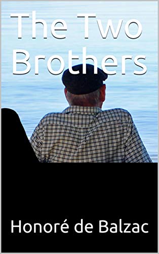 The Two Brothers by Honoré de Balzac | Goodreads