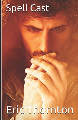 Spell Cast: Season 1 (Spellbound) by Eric Thornton | Goodreads