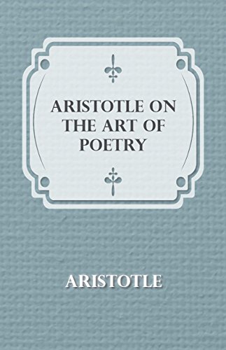Aristotle on the Art of Poetry by Aristotle | Goodreads