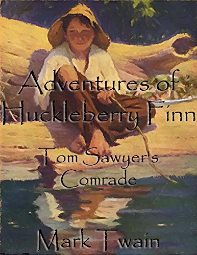 Adventures of Huckleberry Finn: Tom Sawyer's Comrade by Mark Twain ...