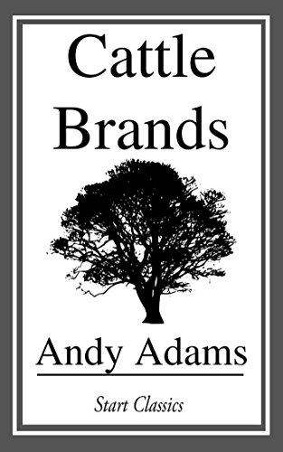 Cattle Brands by Andy Adams | Goodreads