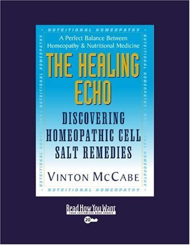 The Healing Echo: Discovering Homeopathic Cell Salt Remedies: Easyread ...