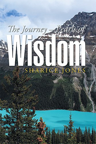 The Journey – Pearls of Wisdom by Sharice Jones | Goodreads