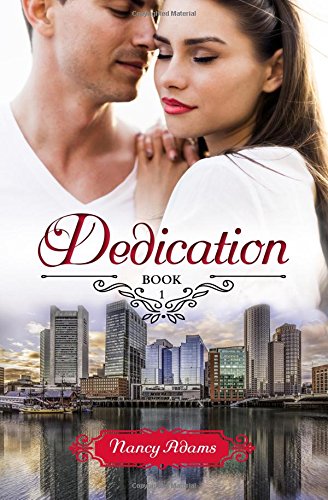 Dedication (Volume 1) by Nancy Adams | Goodreads
