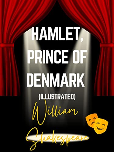 Hamlet, Prince of Denmark (Illustrated) by William Shakespeare | Goodreads