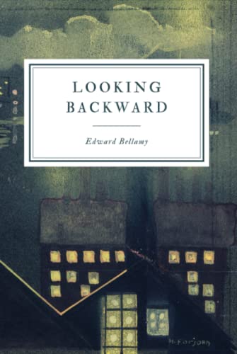 Looking Backward by Edward Bellamy | Goodreads