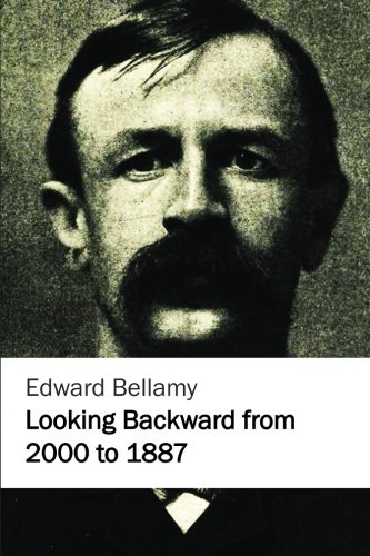 Looking Backward from 2000 to 1887 (Jovian Press) by Edward Bellamy ...