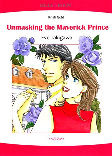 Unmasking the Maverick Prince by Eve Takigawa | Goodreads
