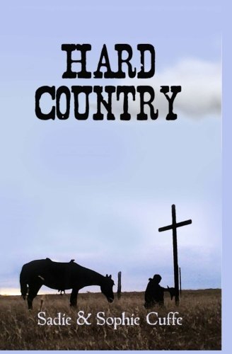 Hard Country by Sadie & Sophie Cuff | Goodreads
