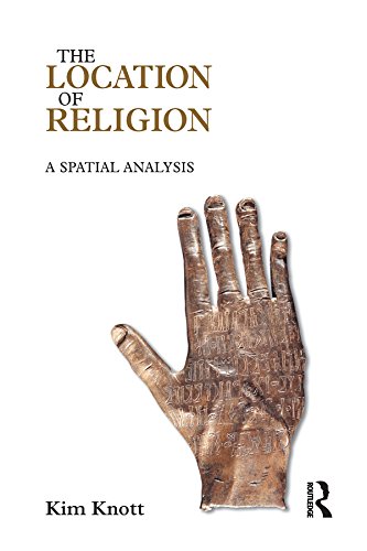 The Location of Religion: A Spatial Analysis by Kim Knott | Goodreads