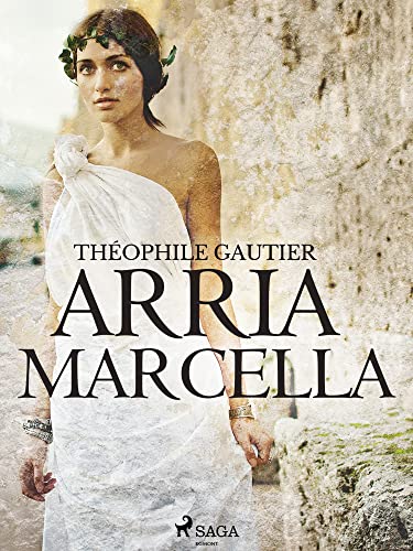 Arria Marcella (French Edition) by Théophile Gautier | Goodreads