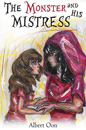 The Monster and His Mistress by Albert Oon | Goodreads