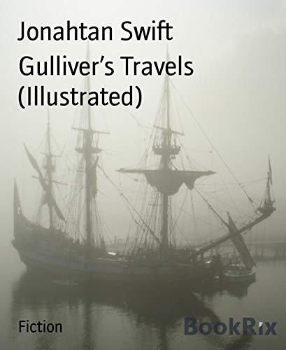 Gulliver's Travels (Illustrated) by Jonathan Swift | Goodreads